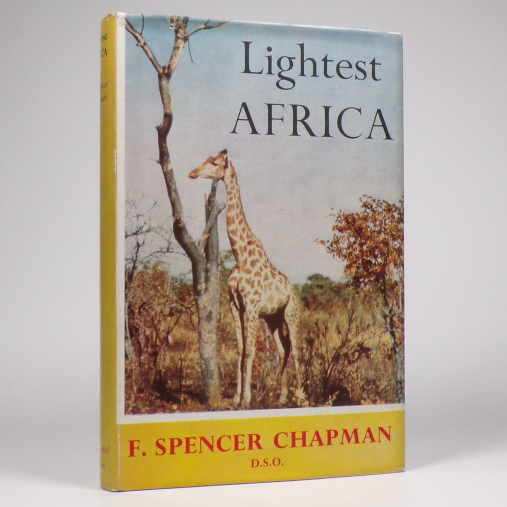 F. Spencer Chapman - Lightest Africa - First Edition – Benedict Wilson ...